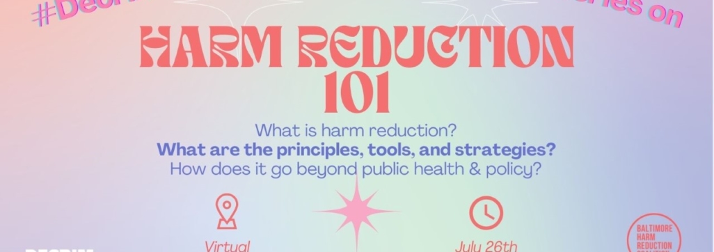 Harm Reduction 101 Training - Capital Pride Alliance Harm Reduction 101 Training - Capital Pride Alliance